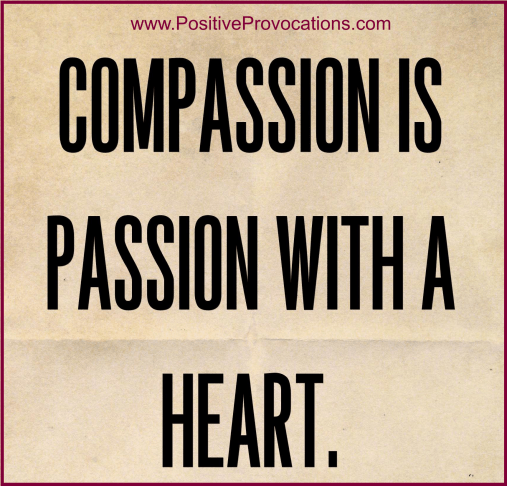 25 Quotes to Ignite Compassion from Within – Positive Provocations