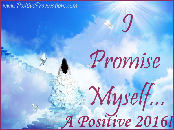 How to Promise Yourself a Truly Positive New Year – Positive Provocations