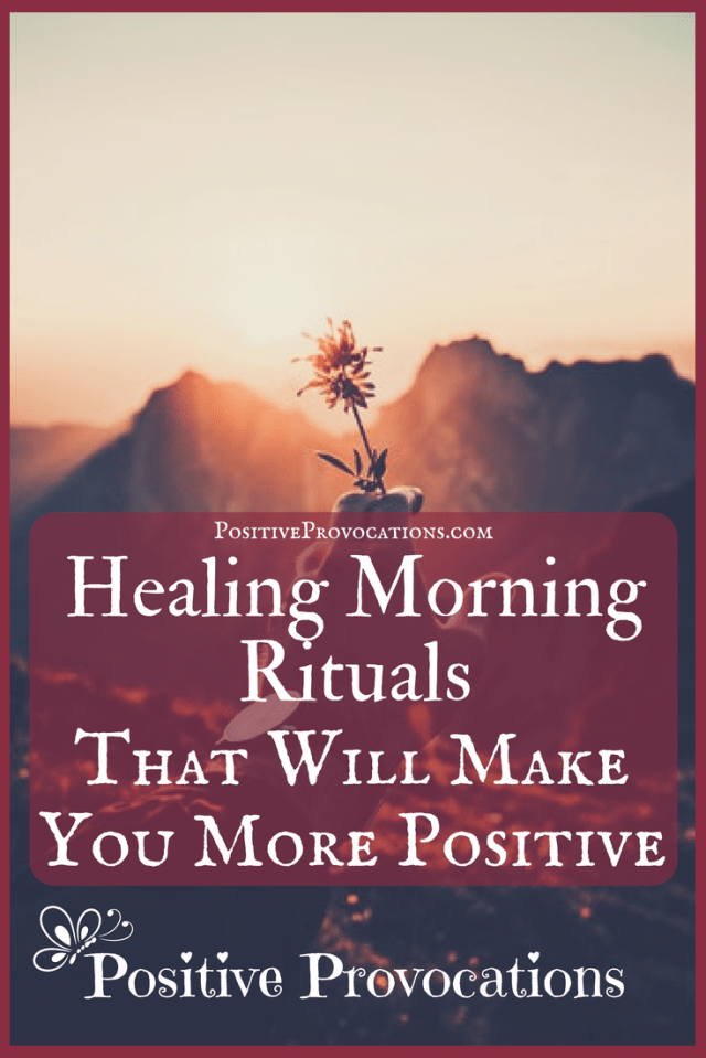Healing Morning Rituals That WILL Make You More Positive – Positive ...
