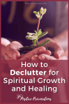 Decluttering for Spiritual Growth and Healing – Positive Provocations