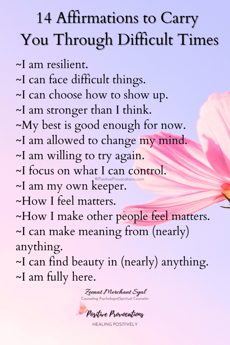 Affirmations to Carry You Through Difficult Times – Positive Provocations