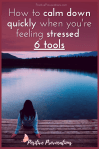 How to calm down quickly when you’re feeling stressed ~ 6 tools ...