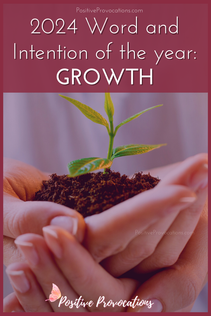 2024 Word and Intention of the year: GROWTH – Positive Provocations