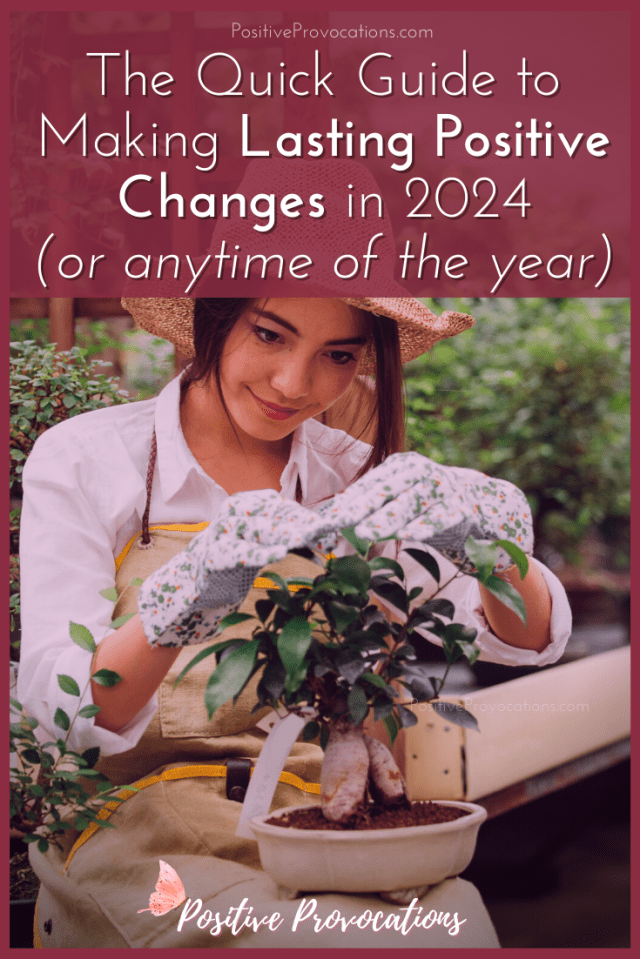 The Quick Guide to Making Lasting Positive Changes in 2024(or anytime ...