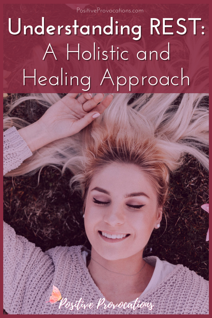 Understanding REST: A Holistic and Healing Approach – Positive Provocations