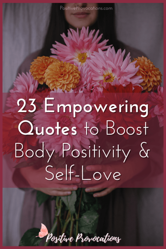 23 Empowering Quotes to Boost Body Positivity and Self-Love – Positive ...