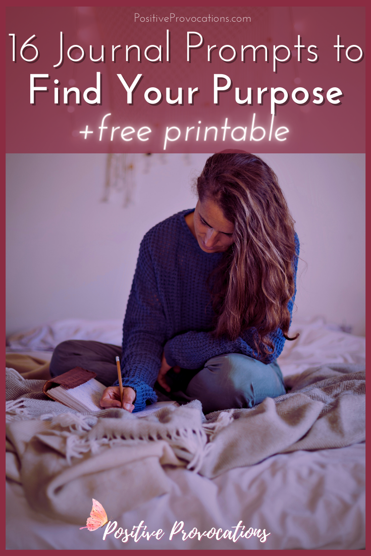 16 Journal Prompts To Find Your Purpose(+Free Printable) – Positive ...