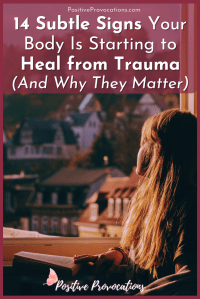 14 Subtle Signs Your Body Is Starting to Heal from Trauma (And Why They ...