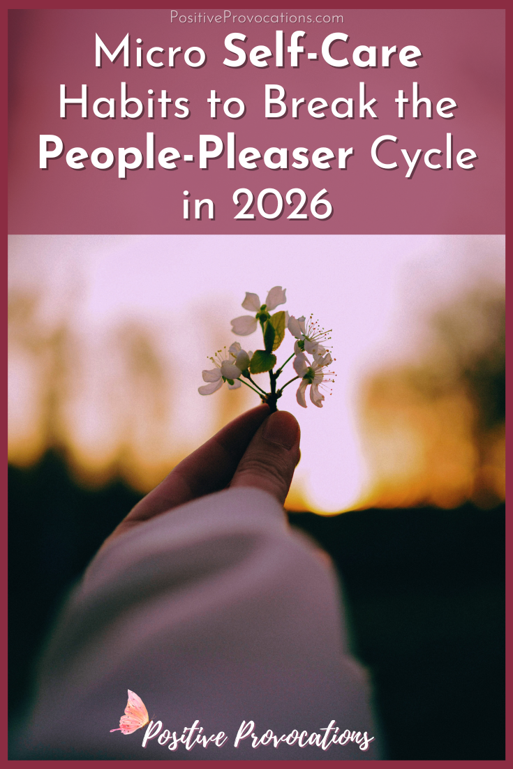 Micro Self-Care Habits to Break the People-Pleaser Cycle in 2026 ...